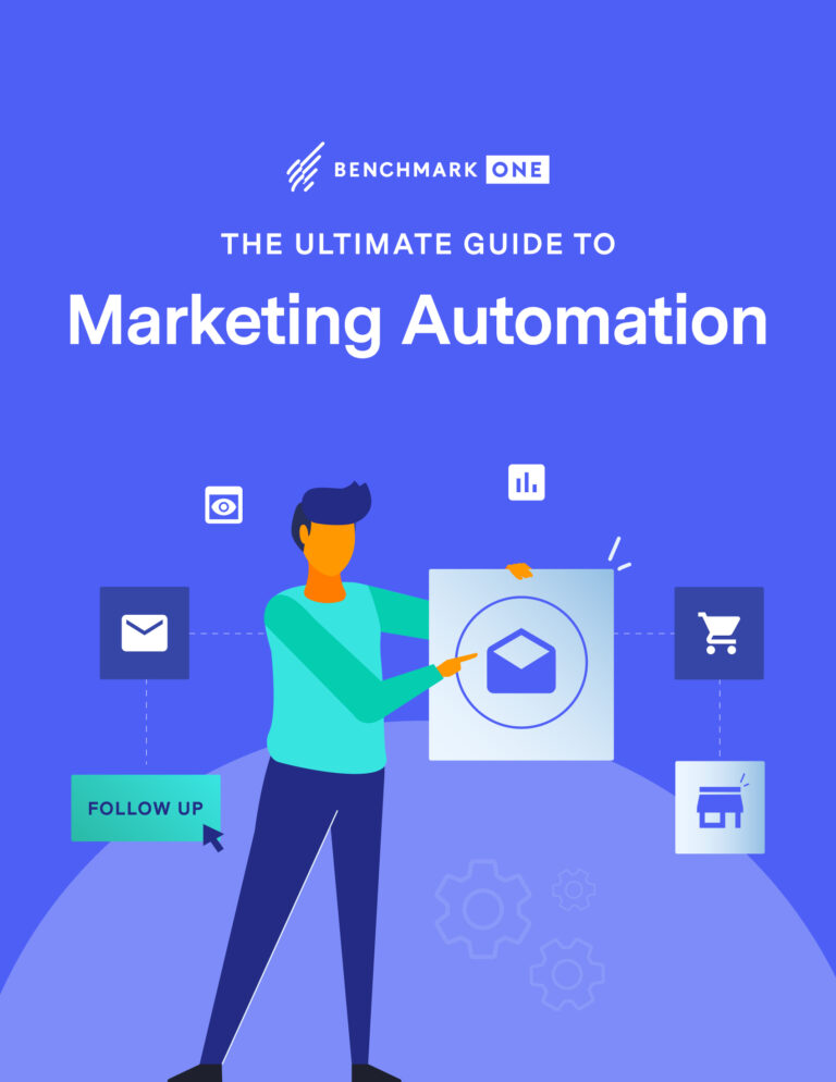 Ultimate Guide to Marketing Automation - BenchmarkONE Ultimate Guide to Marketing Automation - BenchmarkONE